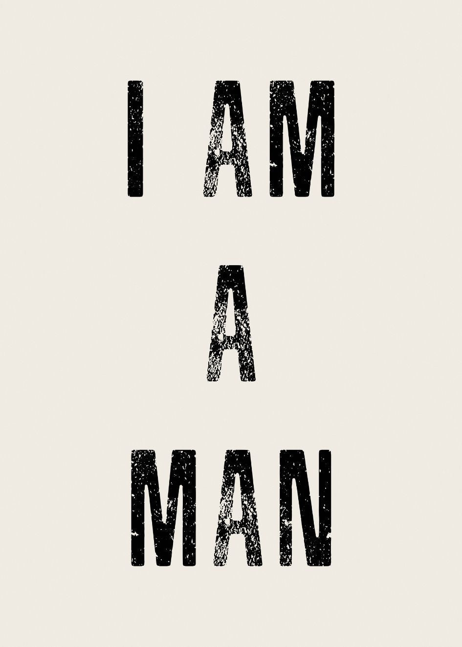 I Am A Men Poster | Cuadros Eclécticos - Studio Malek